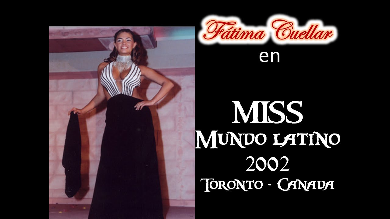 Miss Mundo Latino 2002 - Fátima Cuellar - YouTube