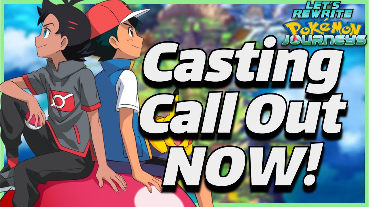 The Pokemon Journeys Rewrite Casting Call Is Here!!! - YouTube
