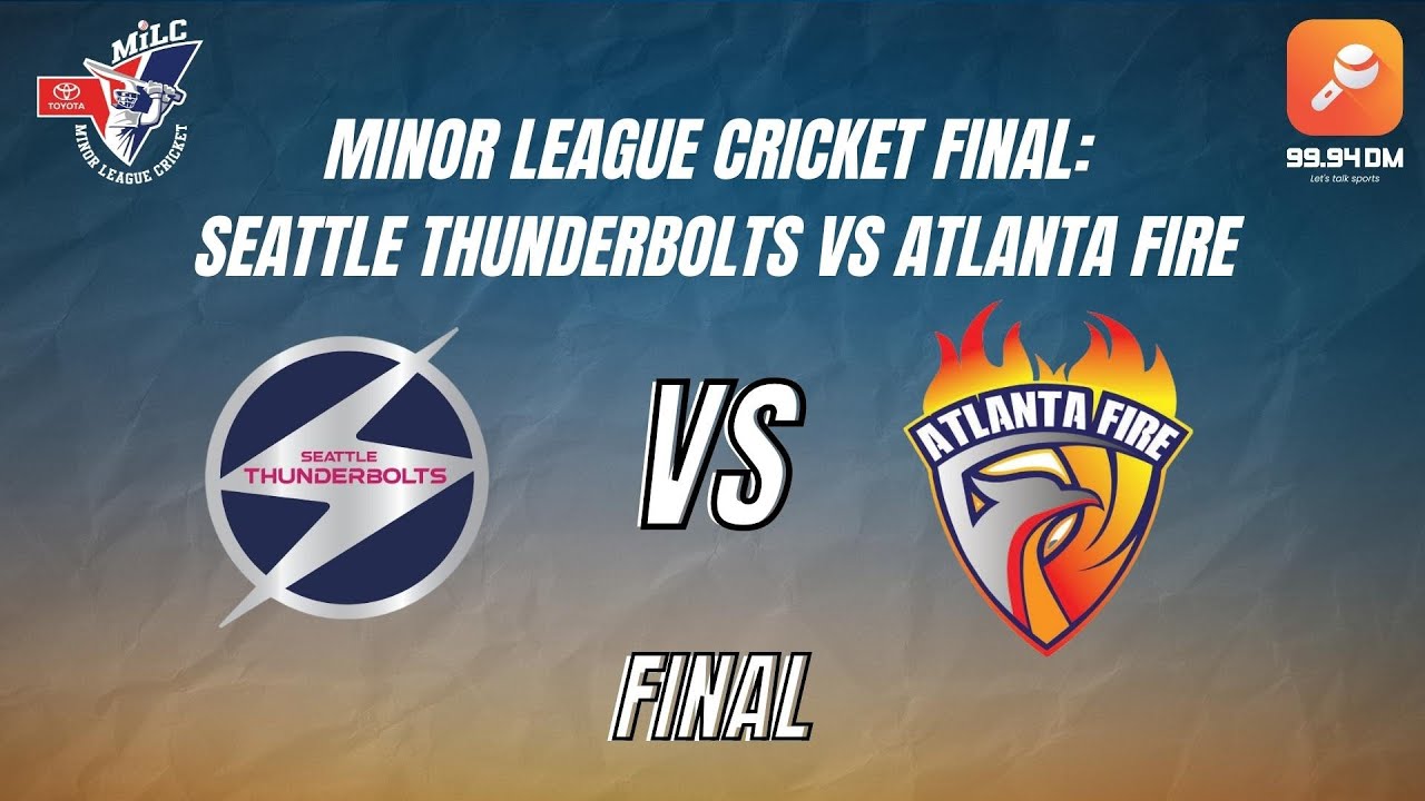 Minor League Cricket Final 2022: Seattle Thunderbolts vs Atlanta Fire ...