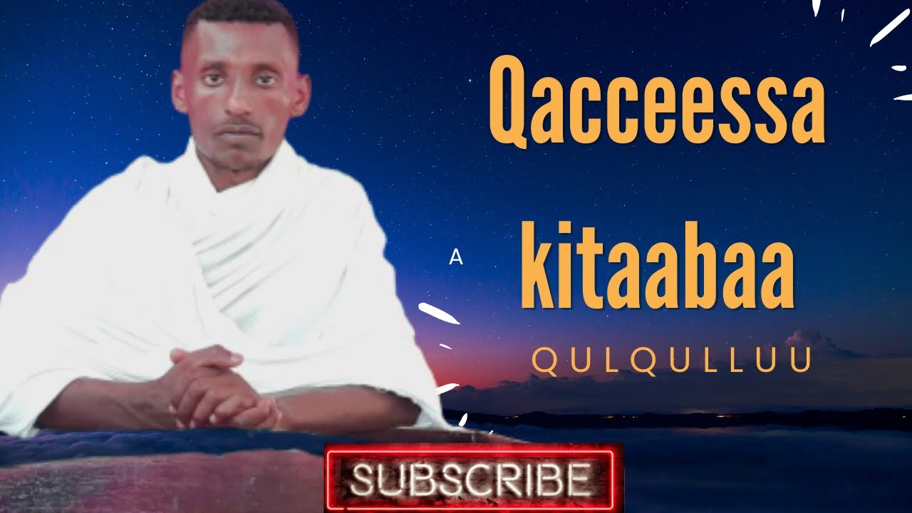 Qacceessa Kitaaba Qulqulluu - YouTube