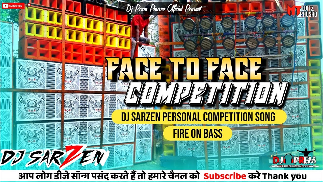 Face To Face Competition _ Dj Sarzen Personal Competition Song Fire On ...