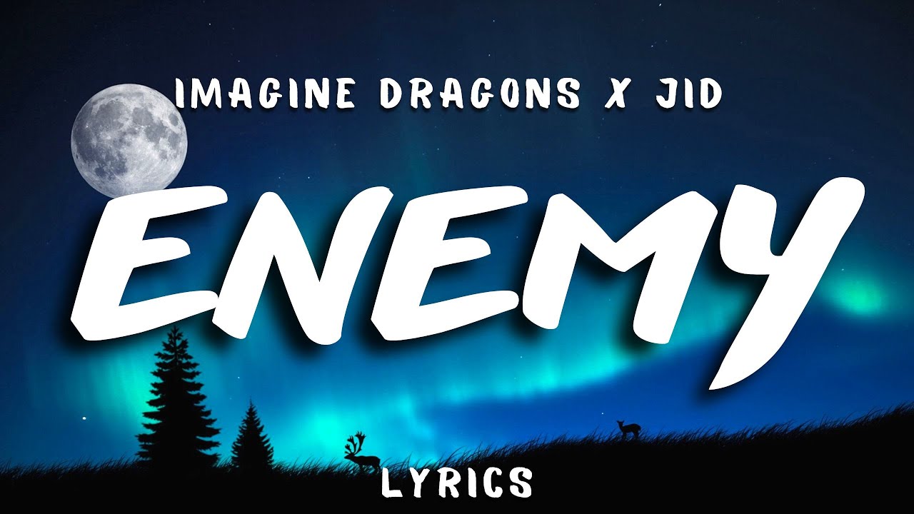 Imagine Dragons x JID - Enemy (Lyrics) - YouTube