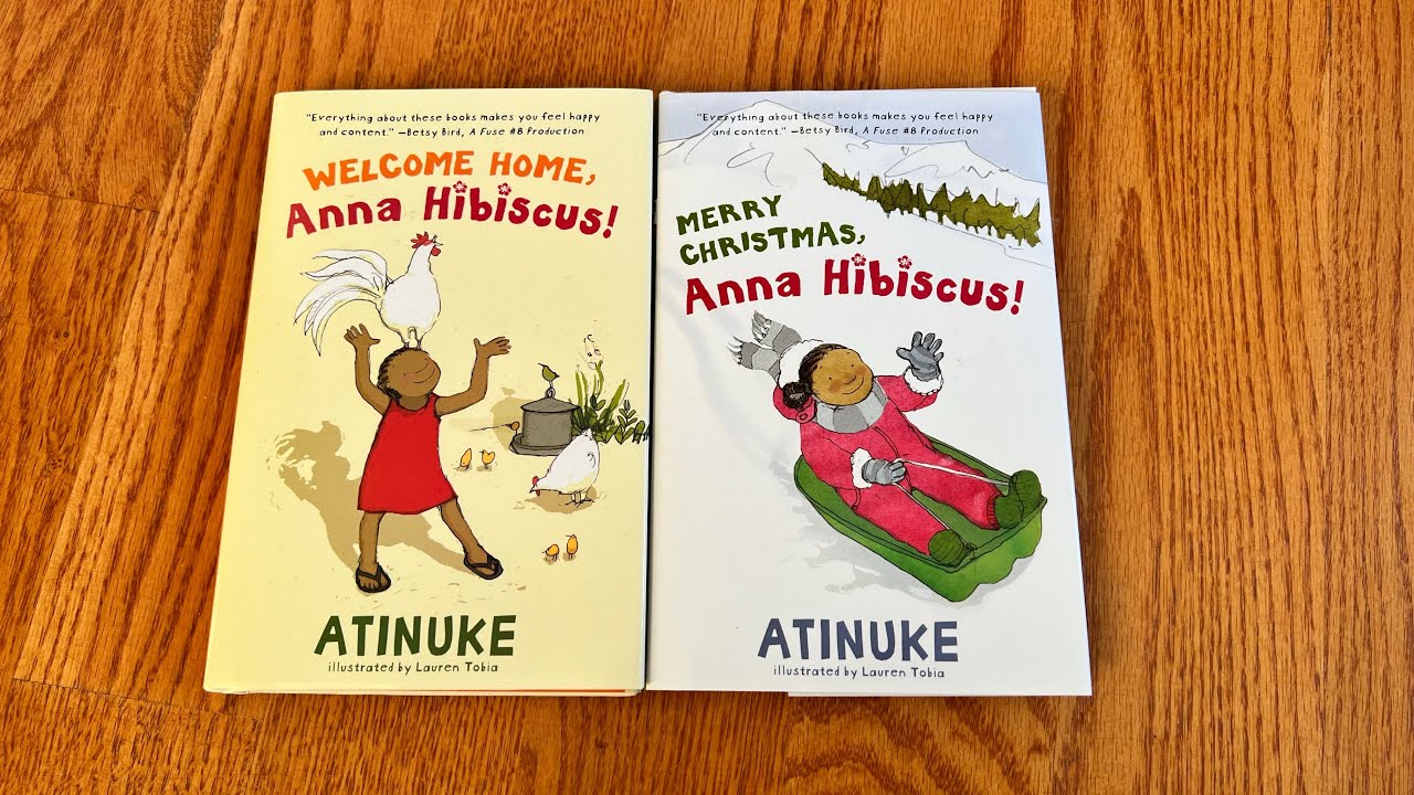 Unboxing// Welcome Home, Anna Hibiscus and Merry Christmas, Anna Hibiscus by Atinuke - YouTube