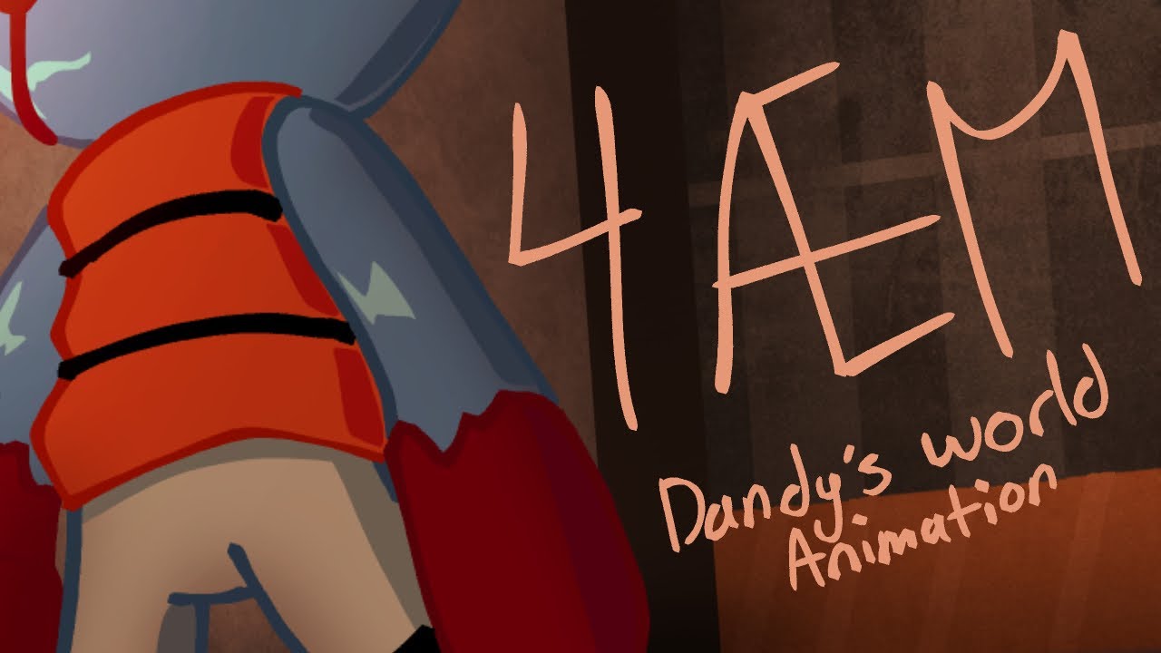 4 ÆM || Dandy’s World Fan animation || Fxnn the fishbowl || Creepypasta ...