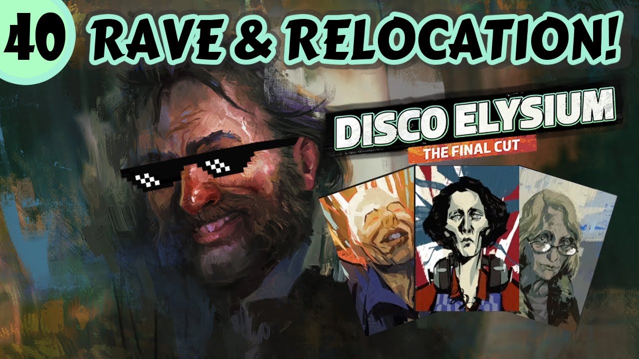 Disco Elysium First Playthrough - Rave and Relocation! - Episode 40 ...
