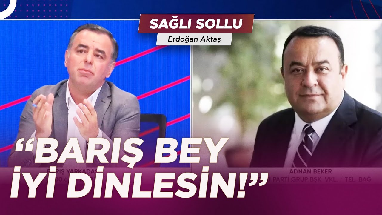Barış Yarkadaş ile Adnan Beker'in ''İhale'' Tartışması! | Erdoğan Aktaş ...