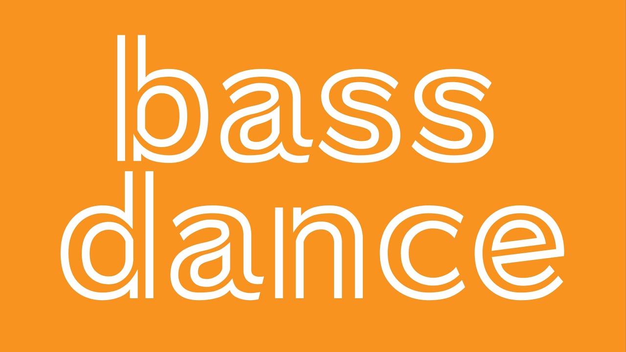 bassDANCE - YouTube