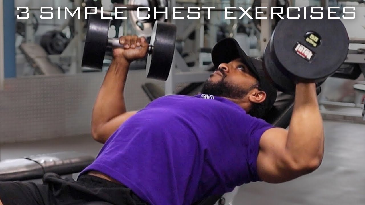 Try These 3 Simple Chest Exercises To Maximize Your Chest Growth For ...