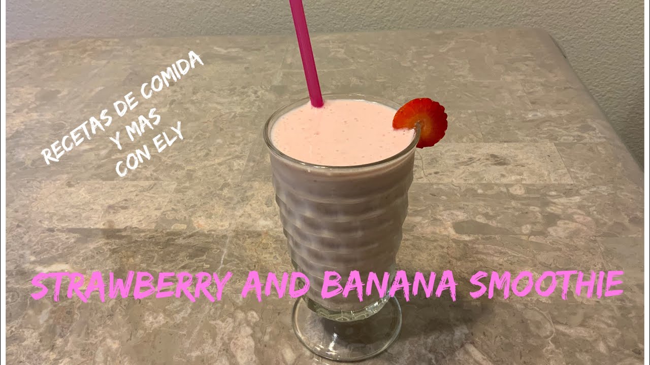 Licuado de fresa y plátano receta fácil//strawberry and banana smoothie ...