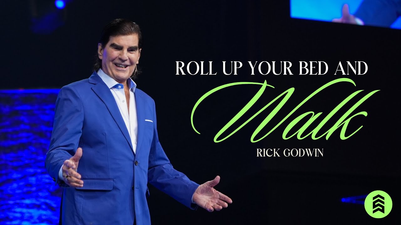 Roll Up Your Bed and Walk | Rick Godwin | Summit Church - YouTube