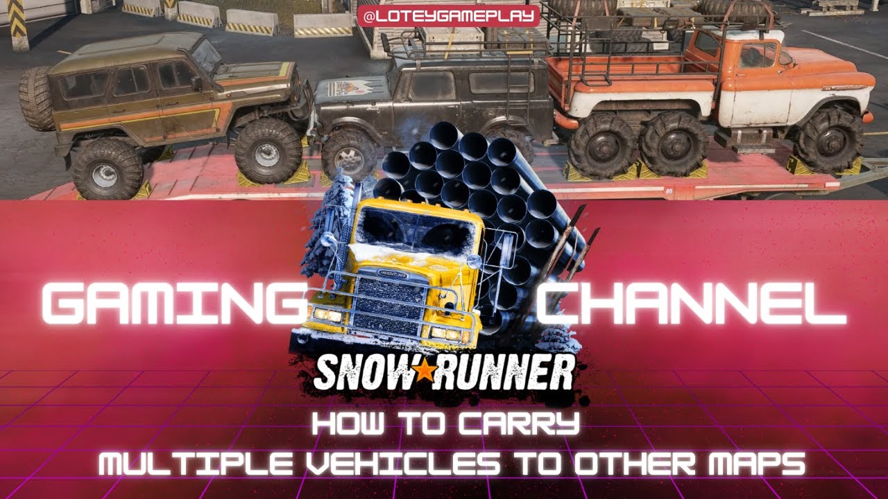 How To Carry Multiple Vehicles To Other Maps | Snow Runner - YouTube