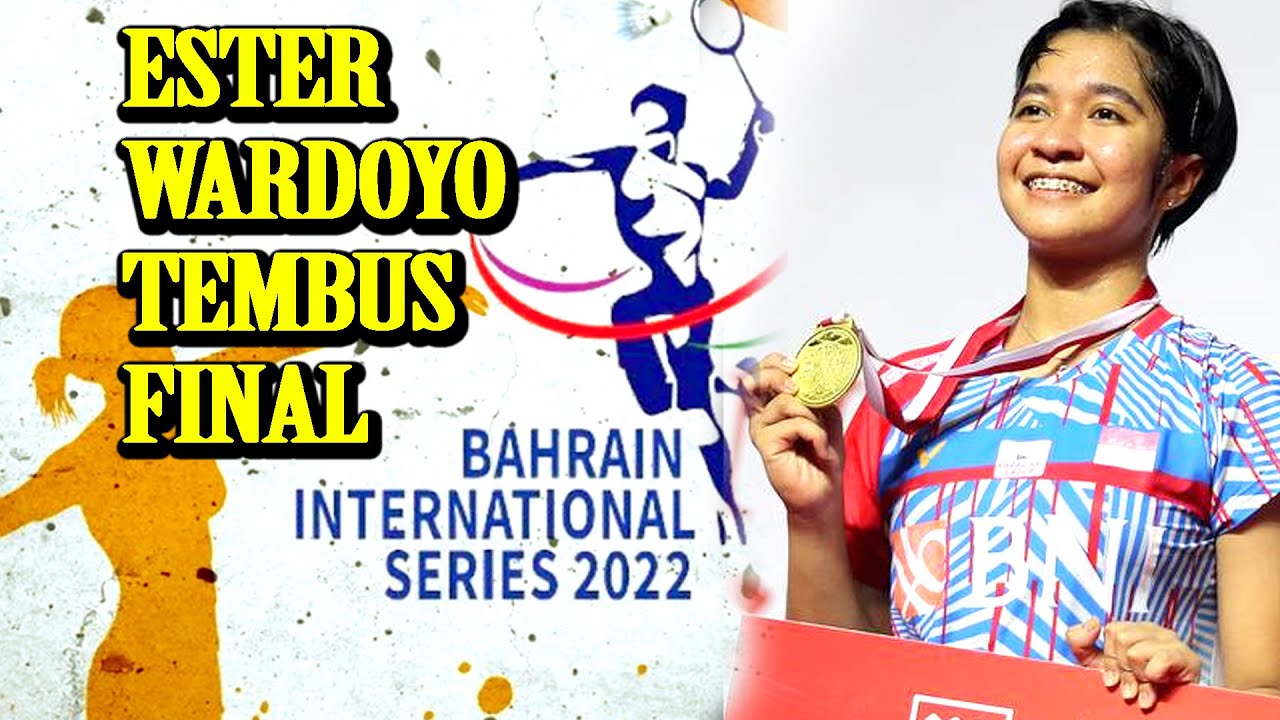 Ester 🇮🇩 Tembus Final Badminton Bahrain International Series 2022 - YouTube