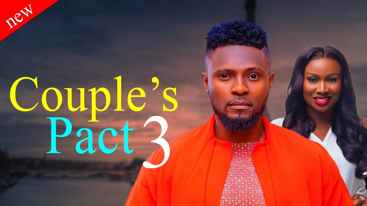 COUPLE'S PACT 3 - Maurice Sam and Sonia Uche New Comedy Nollywood Movie ...