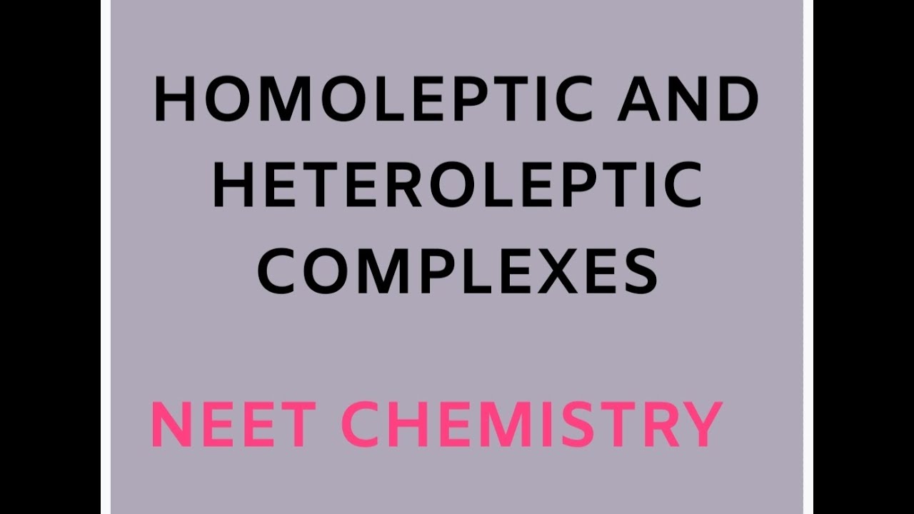 HOMOLEPTIC COMPLEX AND HETEROLEPTIC COMPLEX - YouTube