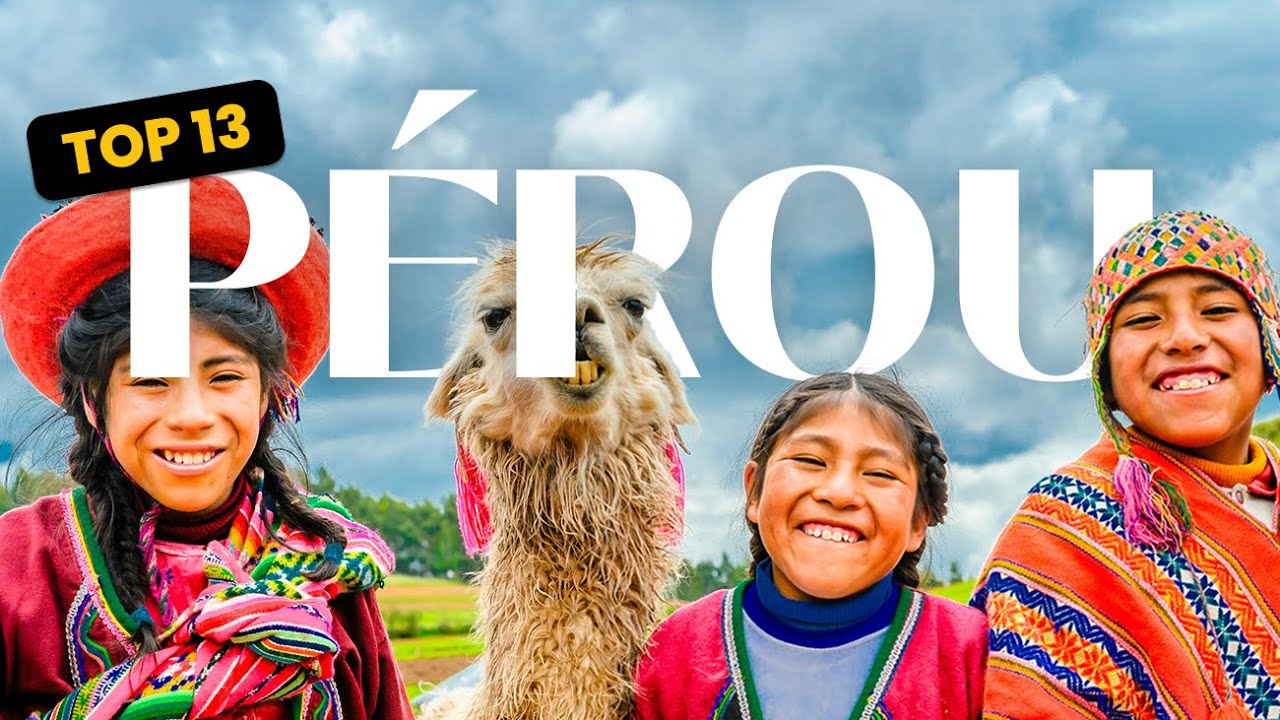 Les plus beaux lieux à ne pas rater au Pérou - YouTube