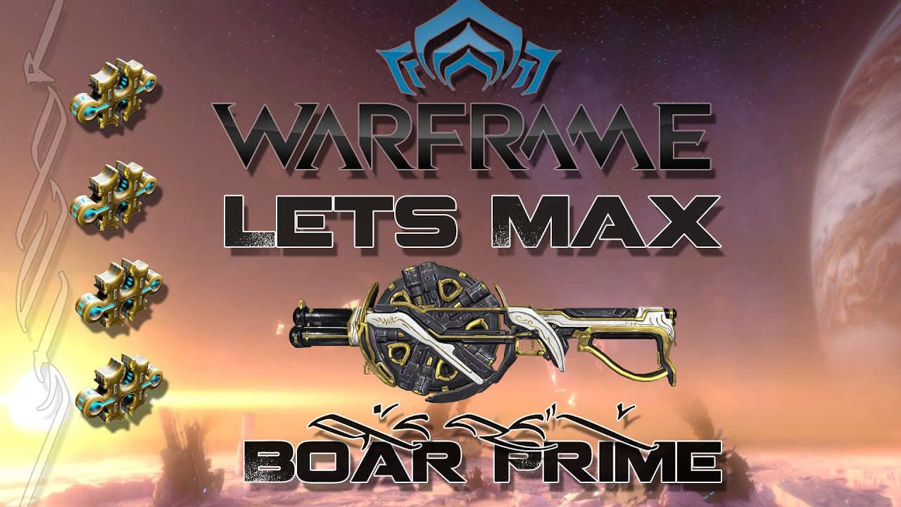 Lets Max (Warframe) E82 - Boar Prime (U17) - YouTube