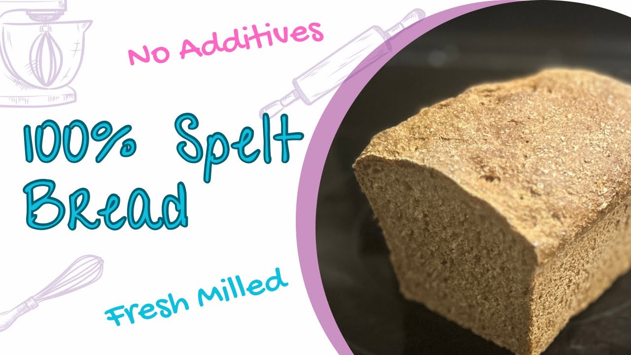 The healthiest bread you can make: Freshly milled spelt, no additives ...