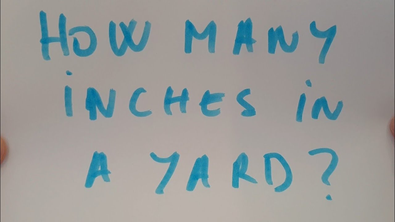 How Many Inches In A Yard YouTube
