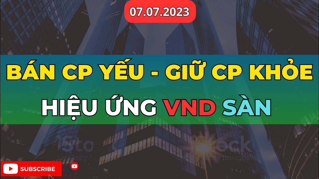🔴🔴CHỨNG KHOÁN HÔM NAY | NHẬN ĐỊNH THỊ TRƯỜNG 07/07 | HIỆU ỨNG VND SÀN ...