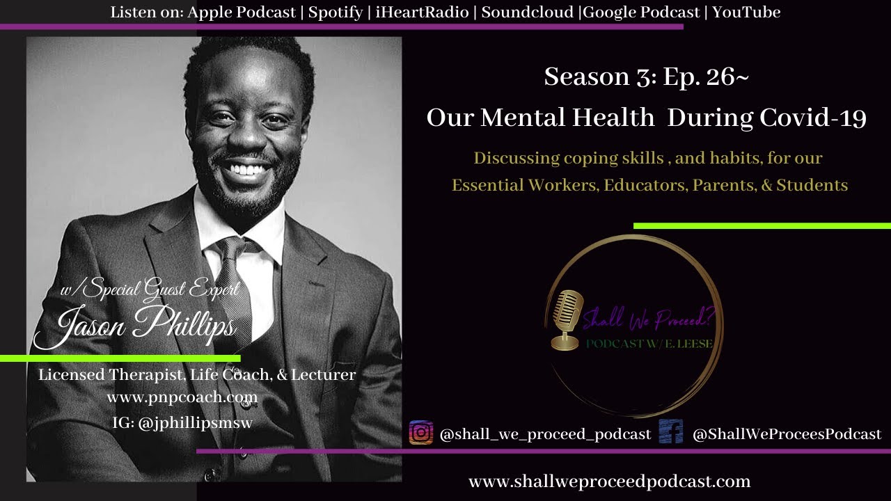 S3 Ep26 w/Jason Phillips: Part 1- Our Mental Health During Covid-19 ...