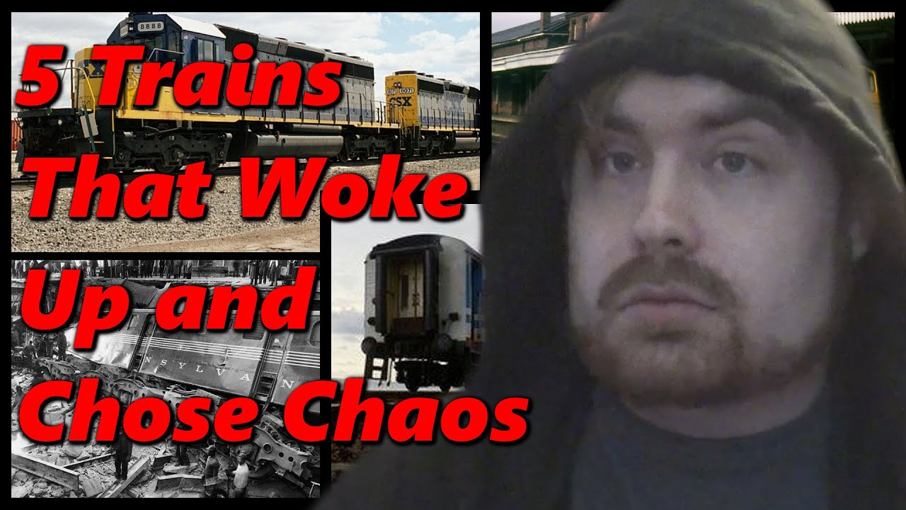 5 Trains That Woke Up and Chose CHAOS | History in the Dark - YouTube