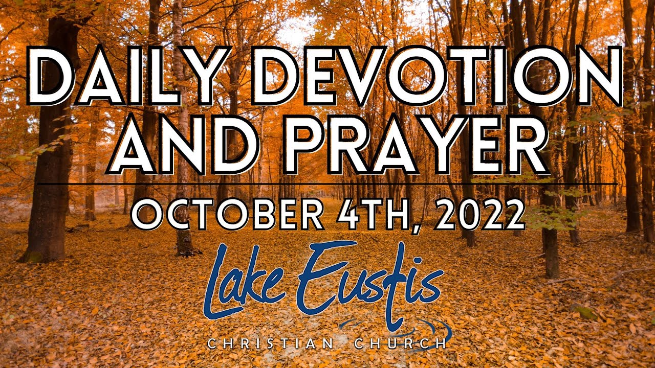 Daily Devotional - October 4th, 2022 - YouTube