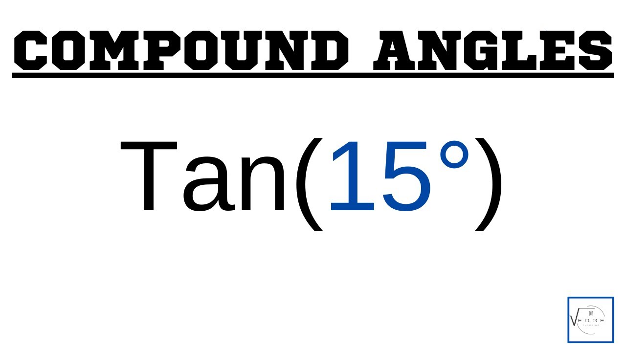 Solve A Tan Ratio Using Compound Angles | Grade 12 Trigonometry - YouTube
