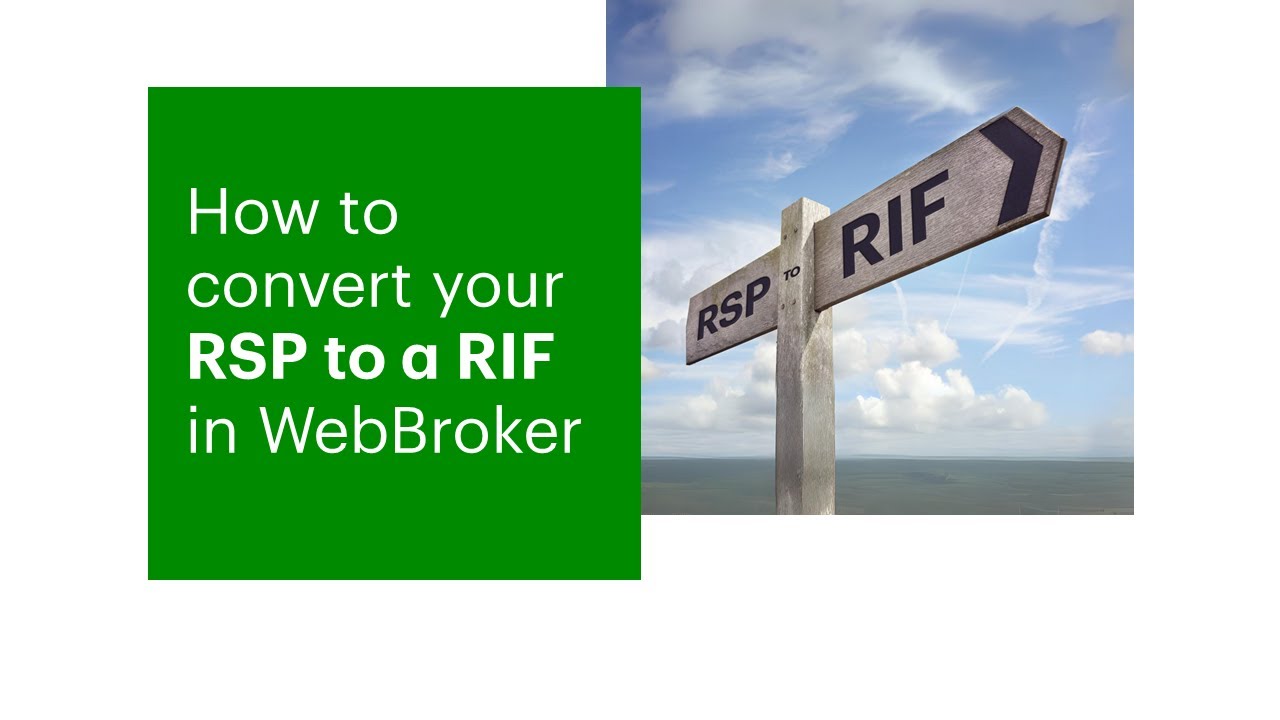 How to convert your RSP to a RIF in WebBroker - YouTube