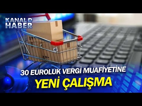 Tepki Çeken Gümrük Düzenlemesi Gözden Geçiriliyor! 30 Euroluk Vergi Muafiyetine Yeni Çalışma