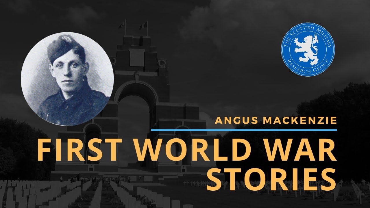 First World War Stories: Angus Mackenzie - YouTube