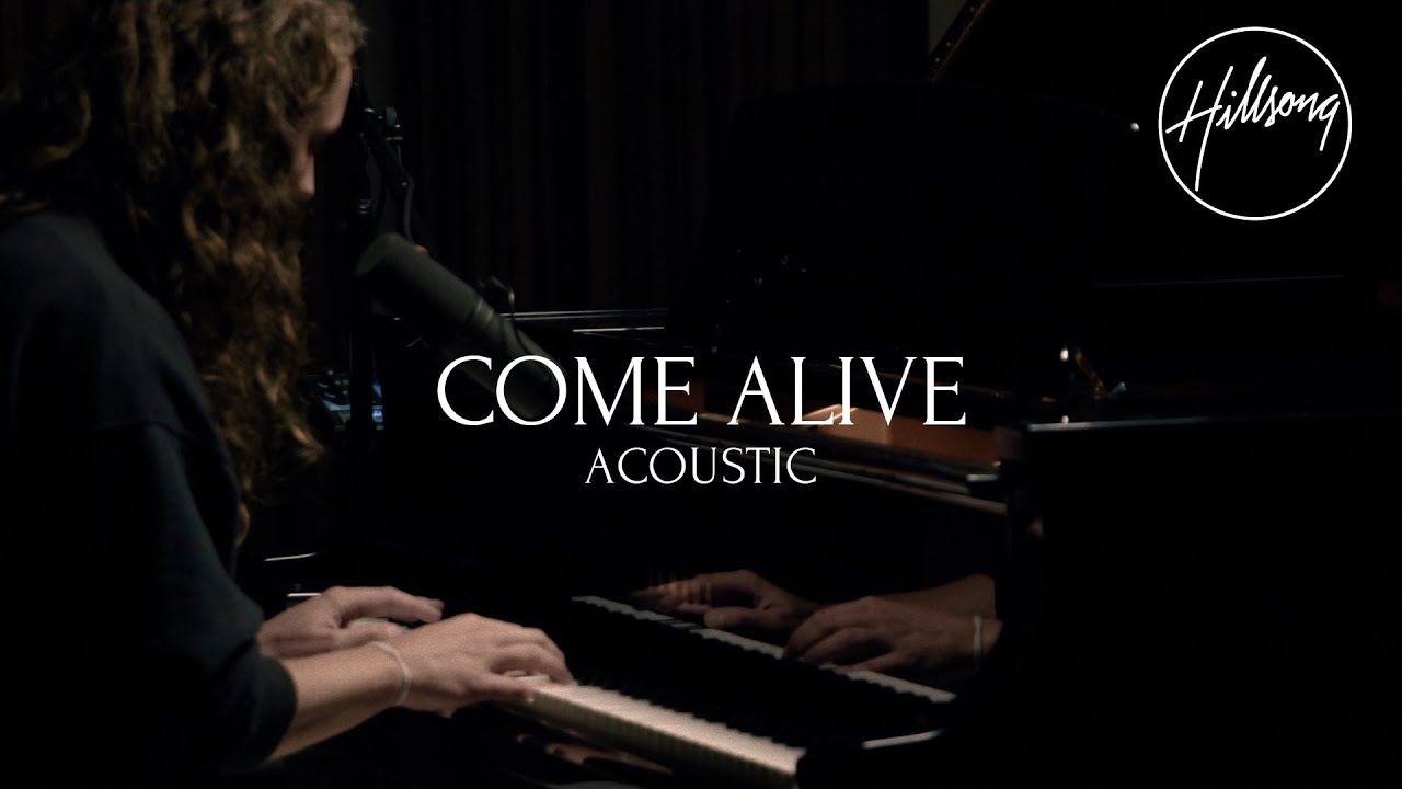 Come Alive (Acoustic) - Hillsong Worship - YouTube