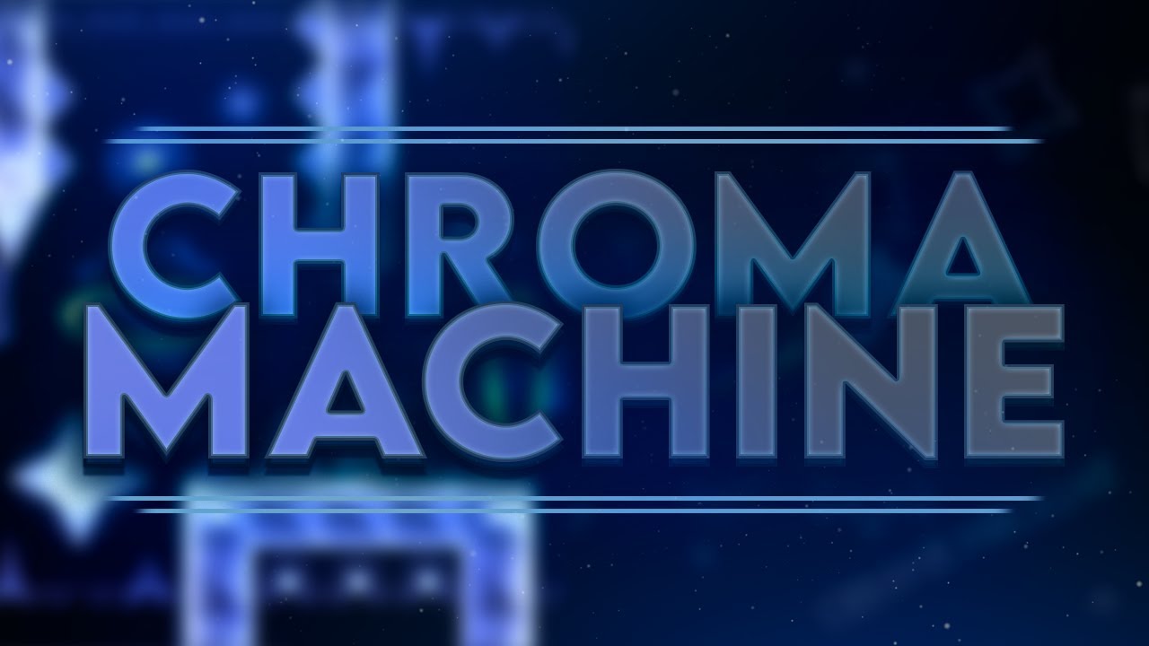 (WORLD RECORD) "Chroma Machine" by @raezori [Extreme Demon] (100%) | Platinum GDPS (1.93) - YouTube