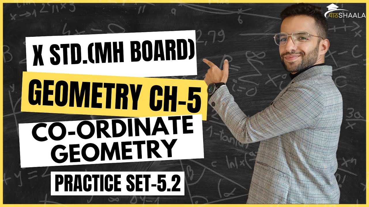 10th Geometry Ch-5 |Co-ordinate Geometry| Practice Set-5.2| Maharashtra ...