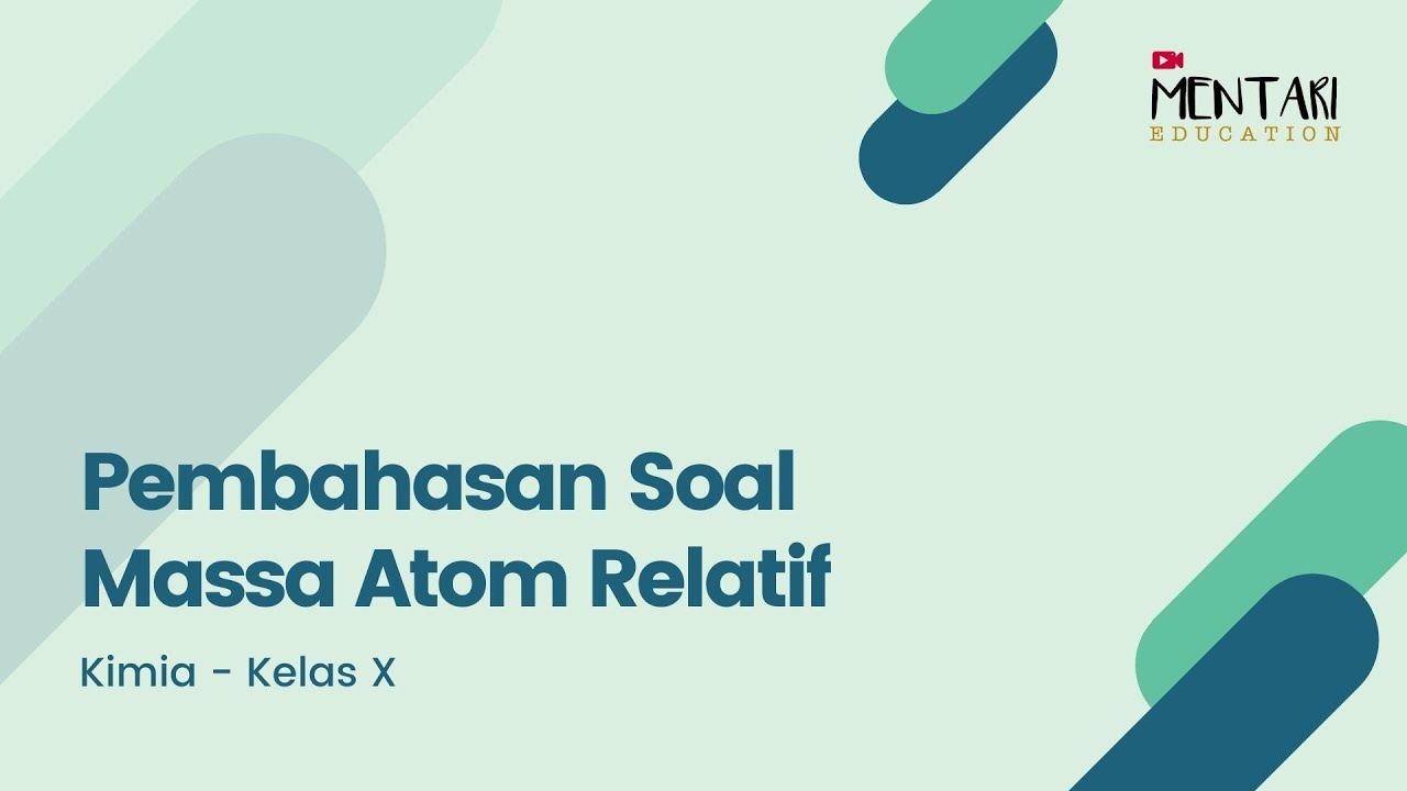 Pembahasan Soal Massa Atom Relatif - Kimia Kelas X - YouTube