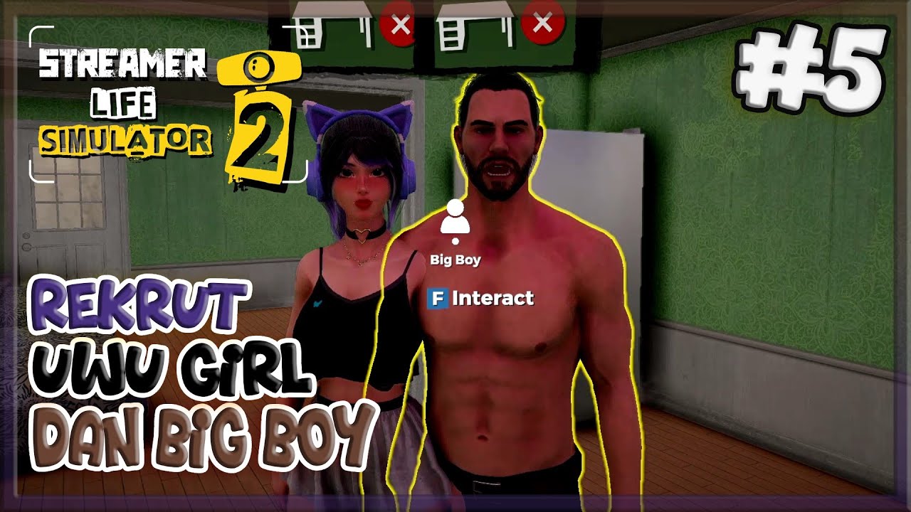 REKRUT UWU GIRL DAN BIG BOY JADI STREAMER - Streamer Life Simulator 2 ...