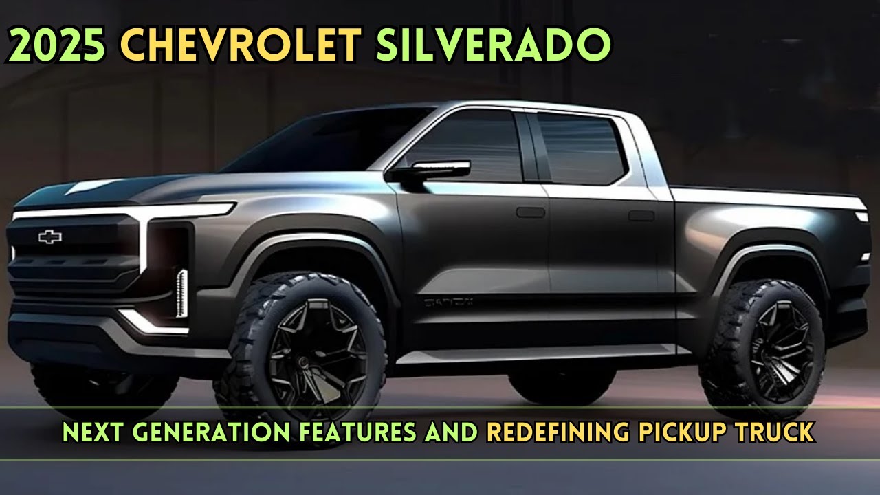 Next Gen 2025 Chevrolet Silverado Officially Unveiled- new features and ...