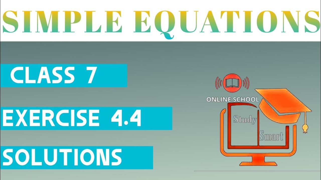 Simple Equations Class 7 Exercise 4 4 NCERT SOLUTIONS YouTube Simple Equations Class 7 Exercise 4 4 NCERT SOLUTIONS YouTube