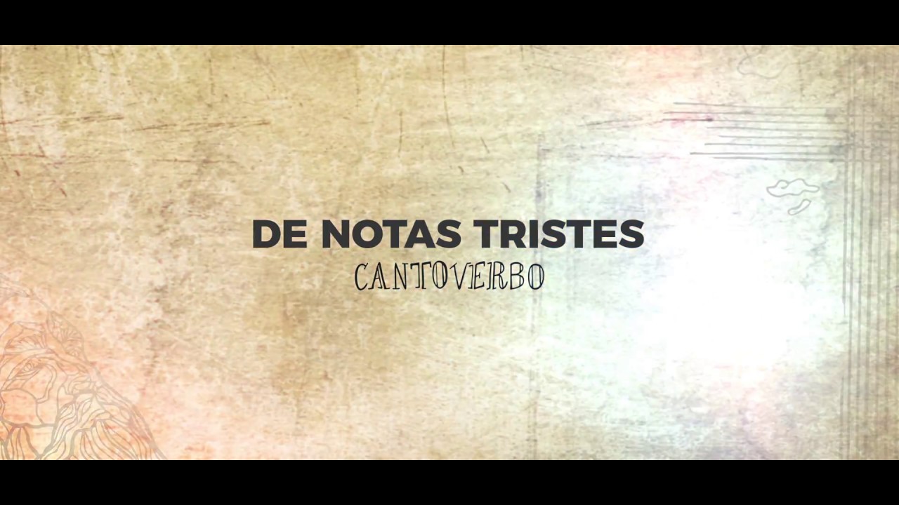 De Notas Tristes - CantoVerbo (Video Lyric) - YouTube