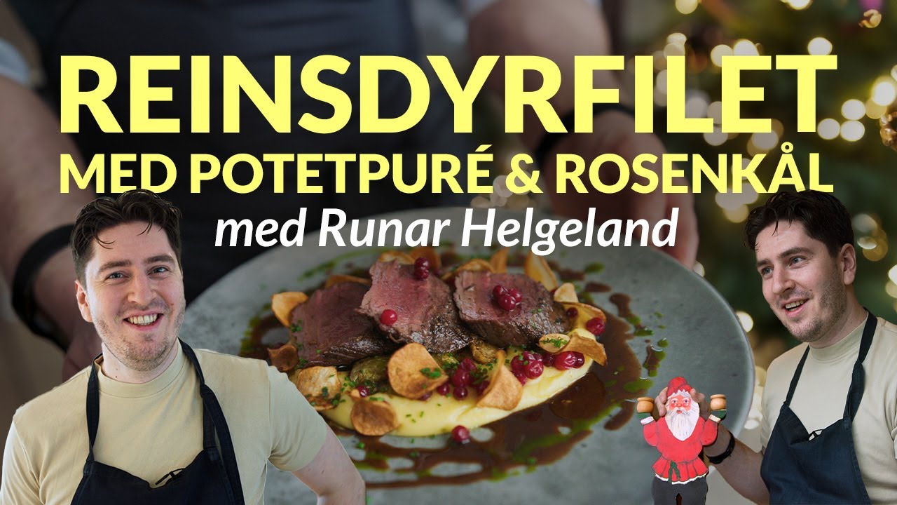 Reinsdyrfilet til jul med Runar Helgeland | Kokkens Jul | MatPrat - YouTube