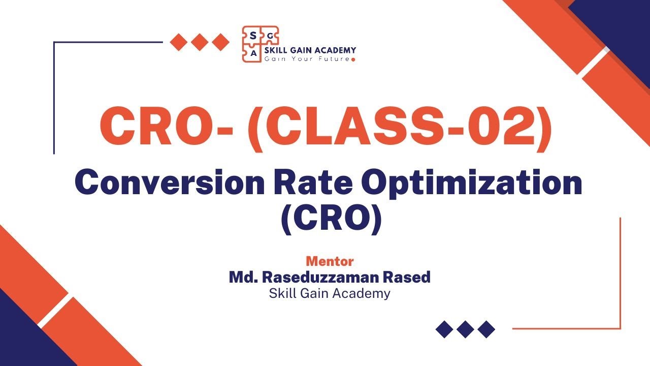 CRO Course Class -02 | কনভার্সন রেট অপ্টিমাইজেশন কোর্স ২০২৪ | Conversion Rate Optimization ...