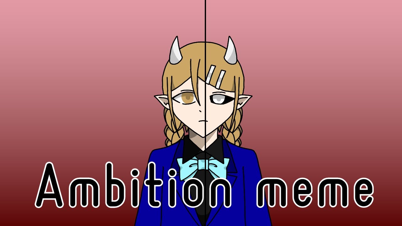Ambition meme - YouTube