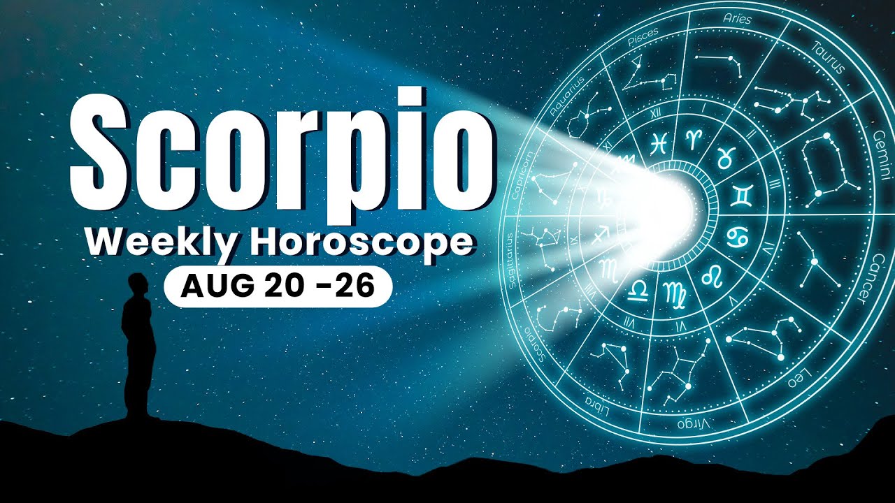 Scorpio Weekly Horoscope: August 20 to 26, 2023 - YouTube