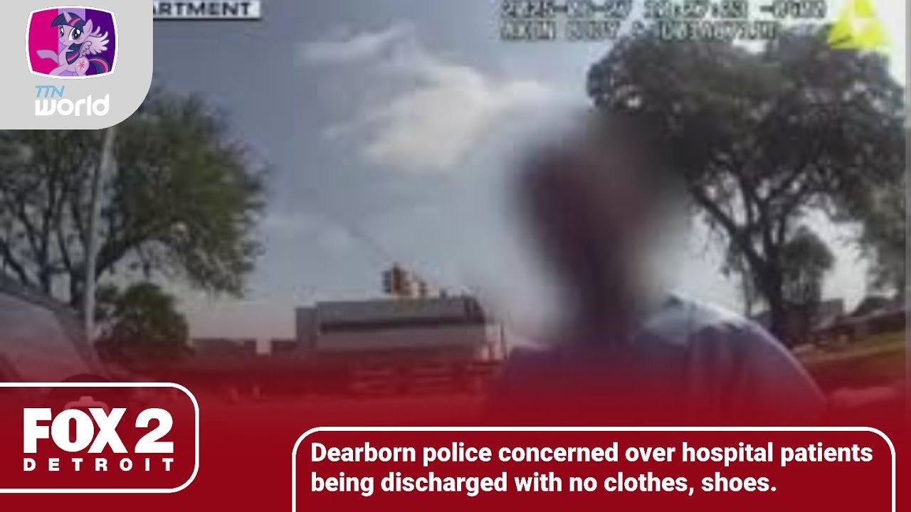 Dearborn police concerned over hospital patients being discharged with no clothes, shoes. | FOX ...