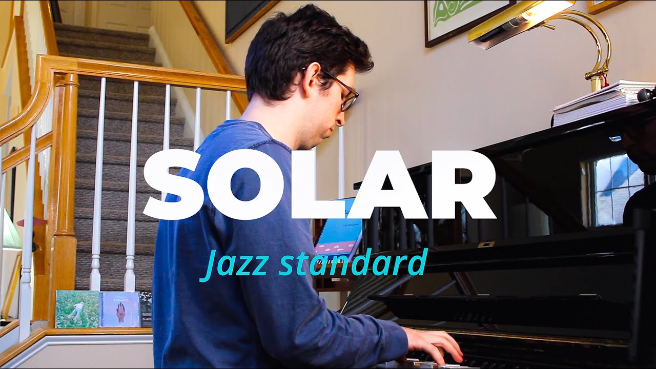 Solar - jazz piano solo, jazz standard - YouTube
