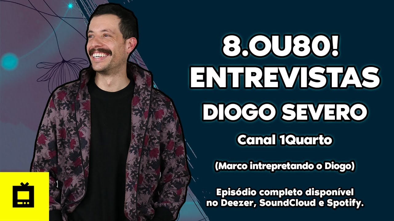 8.ou80! Entrevistas - Diogo Severo - YouTube
