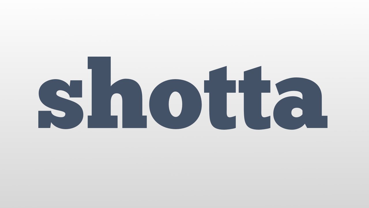 shotta meaning and pronunciation - YouTube