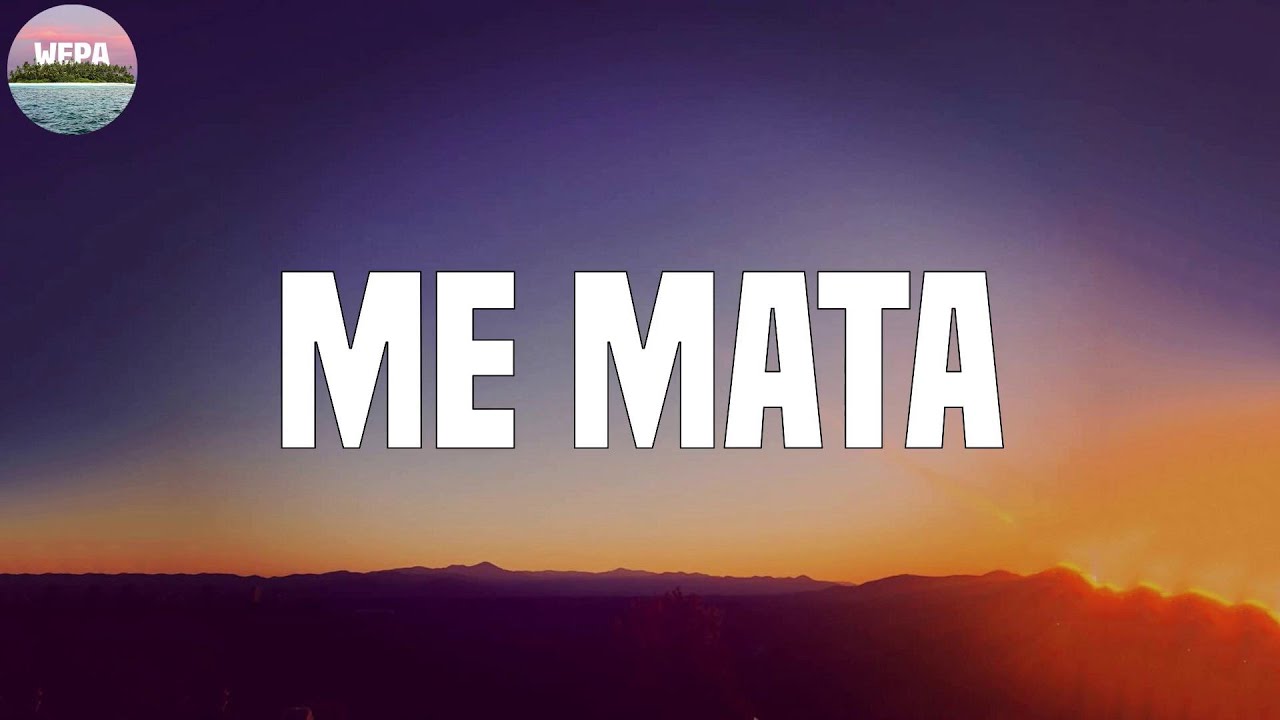 Bad Bunny - Me Mata (Lyrics) - YouTube