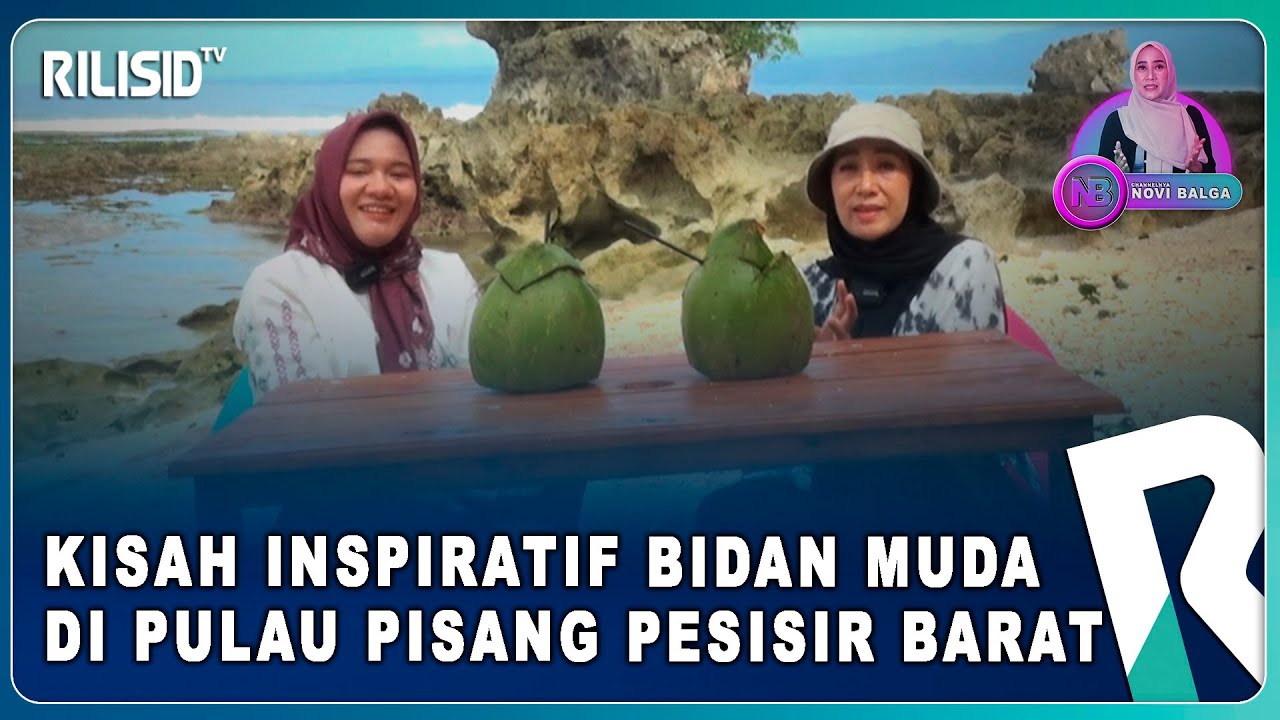 Kisah Inspiratif Bidan Muda di Pulau Pisang Pesisir Barat - YouTube