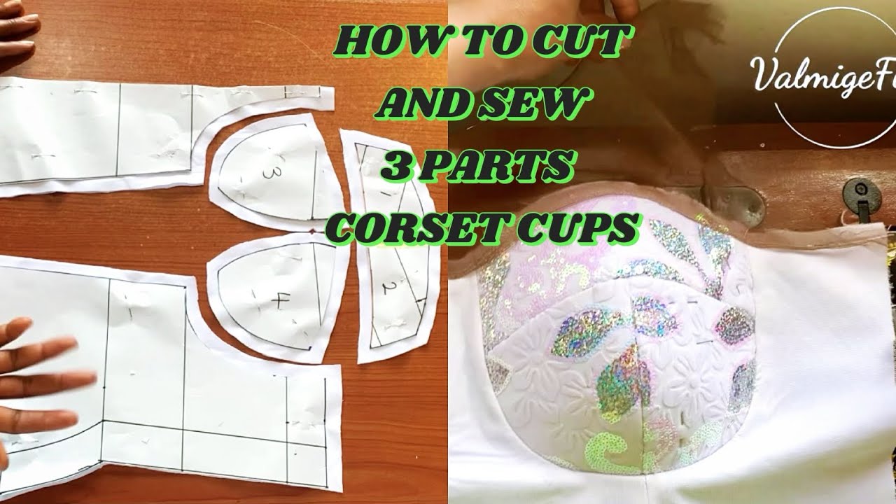HOW TO CUT AND SEW 3 PARTS CORSET CUPS - ( From Start to Finish ) - YouTube
