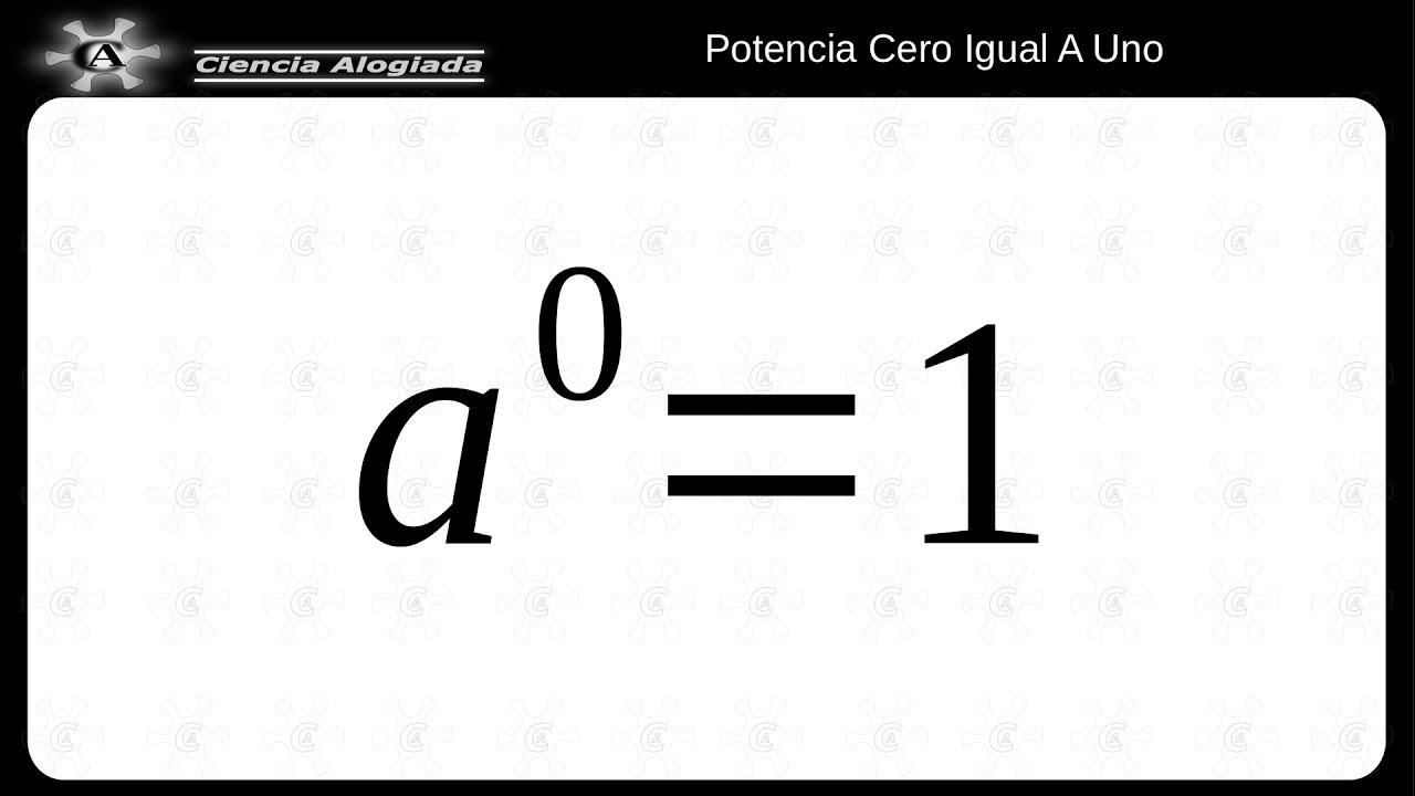 Todo Numero A La Potencia Cero Es Uno (2 2 1) - YouTube